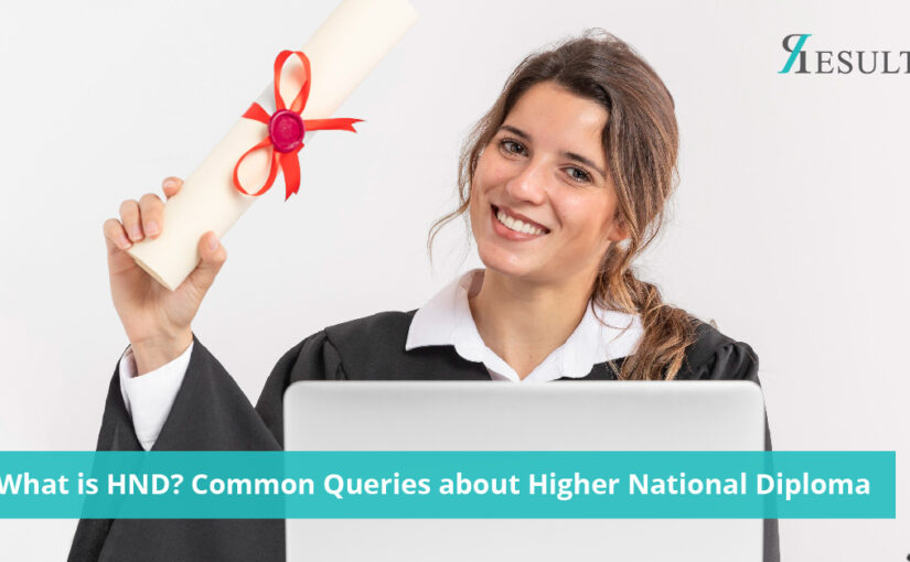 What is HND? Common Queries about Higher National Diploma